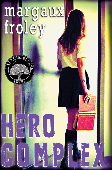 Hero Complex: A Keaton School Novel - Soho Press